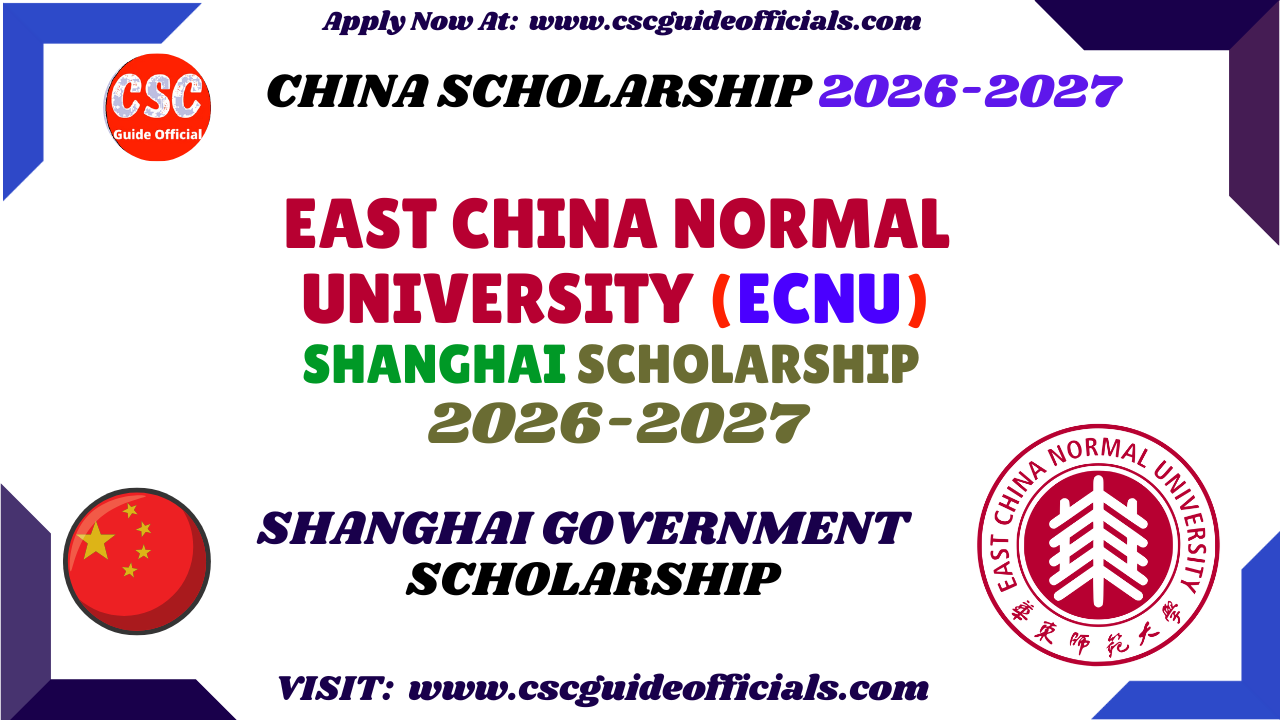 East China Normal University ECNU CSC Scholarship 2026-2027 || ECNU CSC Scholarship 2026 CSC ...